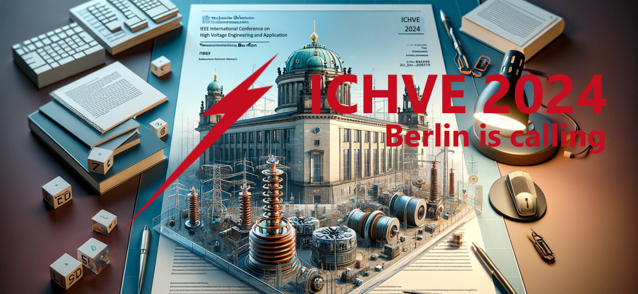 IEEE International Conference on High Voltage Engineering and Applications (ICHVE) 2024 ...